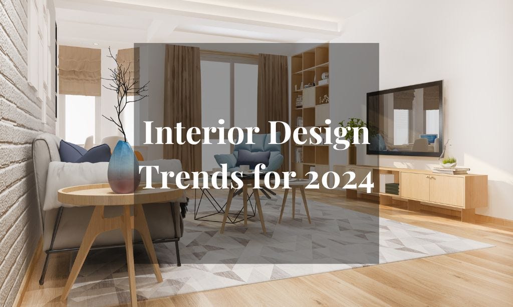 Latest Interior Design Trends for 2024: a Stylish Outlook | by Design ...