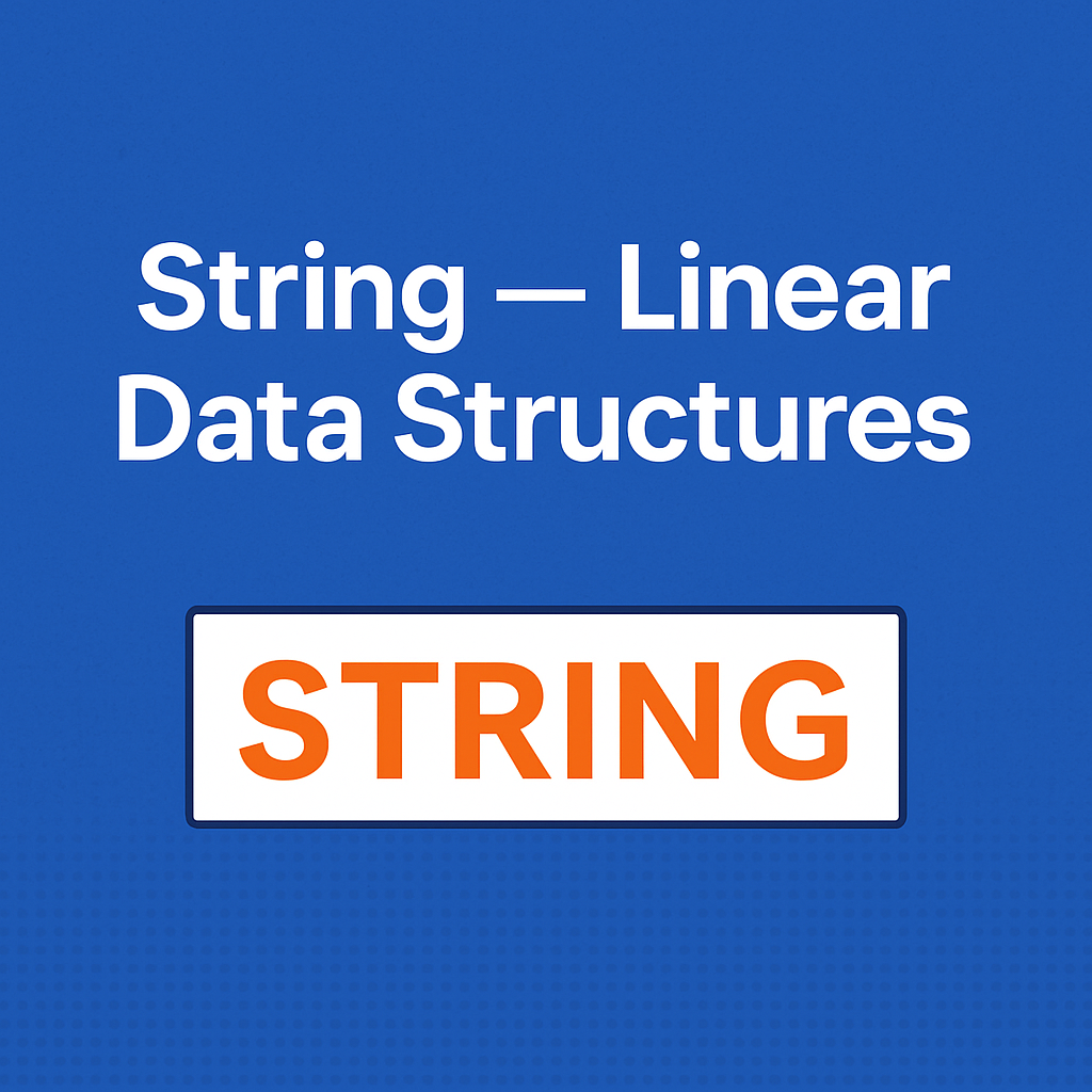 String — Linear Data Structures. Introduction | by Yogendra | Sep, 2025 ...