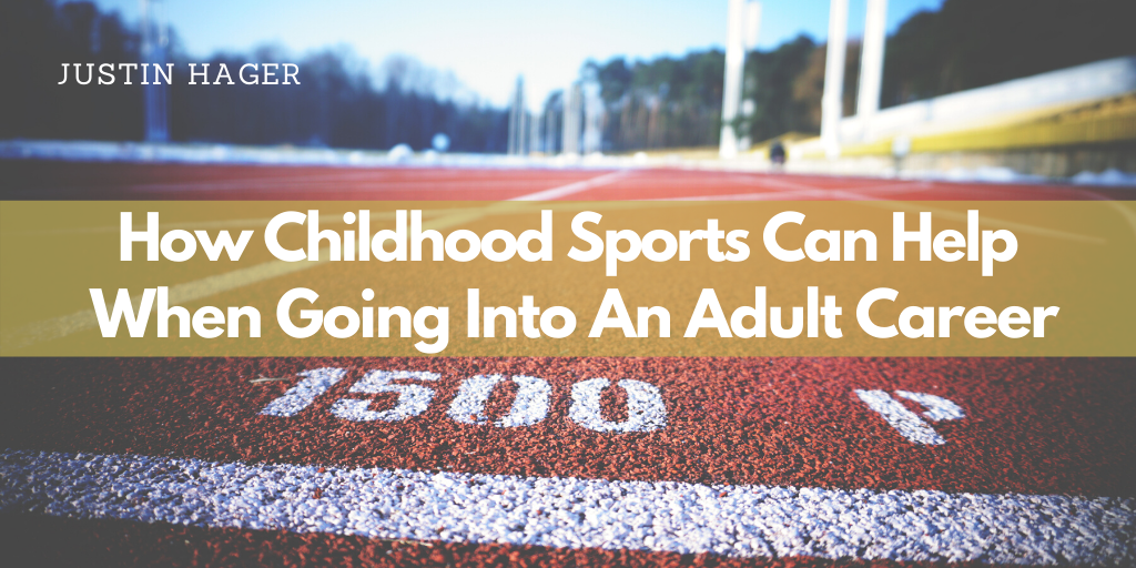 How Childhood Sports Can Help When Going Into Adult Career | by Justin ...