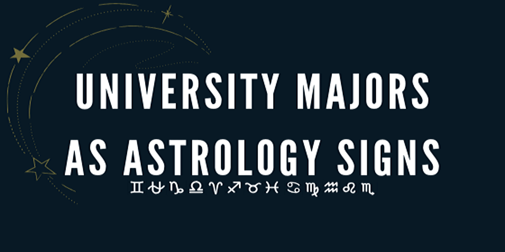 University Majors as Astrology Signs | by YouAlberta | YouAlberta | Medium