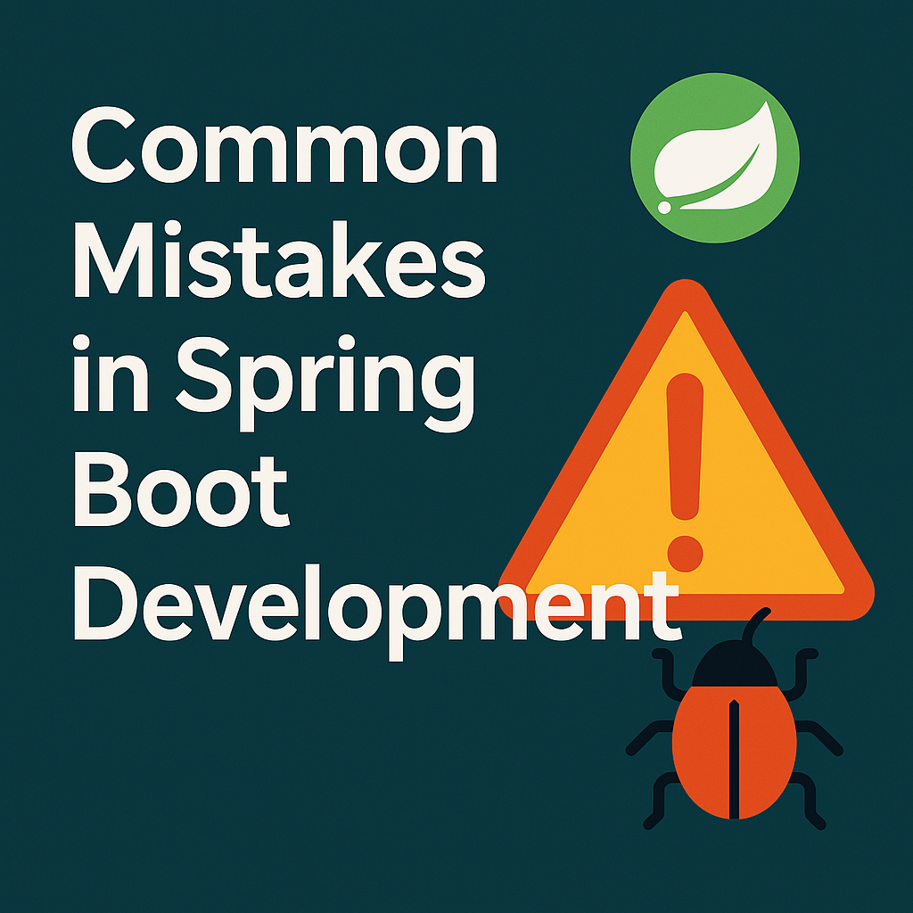 ⚠️ 10 Common Mistakes in Spring Boot Development (And How to Fix Them ... ⚠️ 10 Common Mistakes in Spring Boot Development (And How to Fix Them ...
