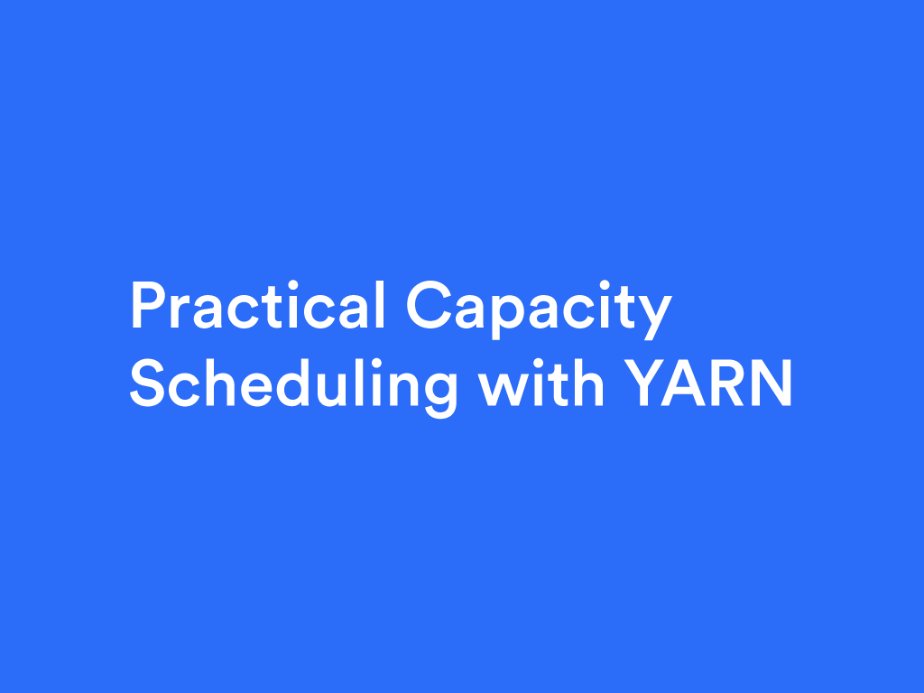 Practical Capacity Scheduling with YARN | by Marcin Tustin | Nuts ...