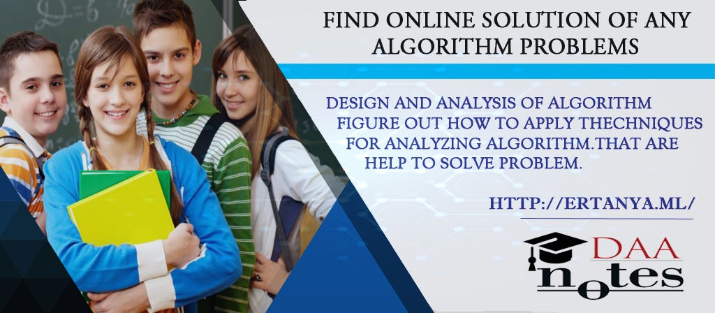 Design And Analysis Of Algorithm Design And Analysis Of Algorithms Are By Taniya Singh Medium