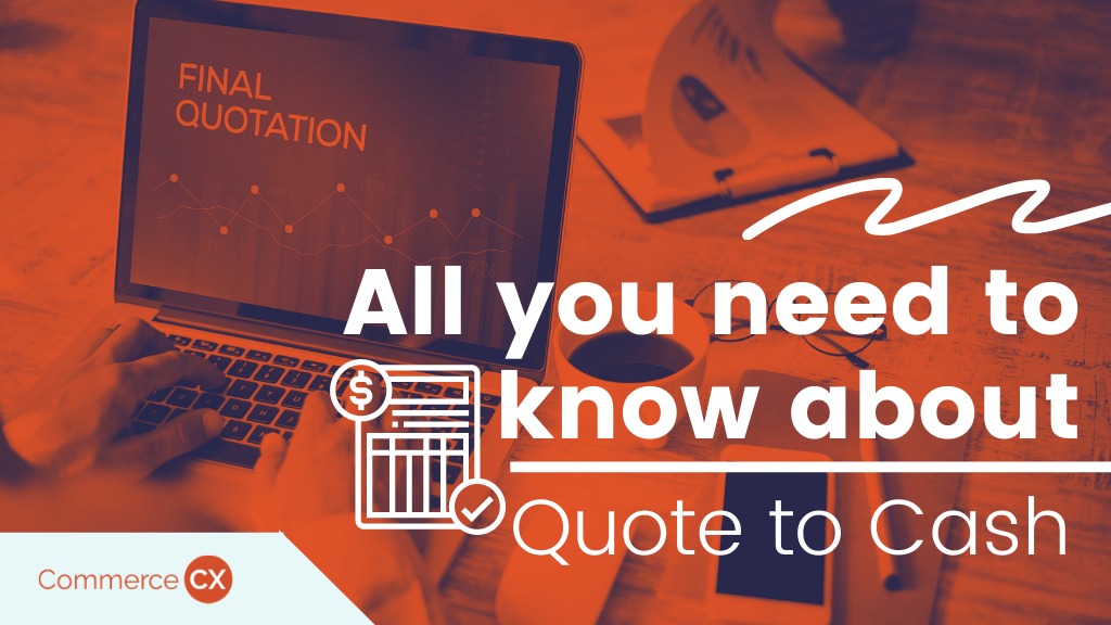 All you need to know about Quote to Cash | by Sreekanth | Medium