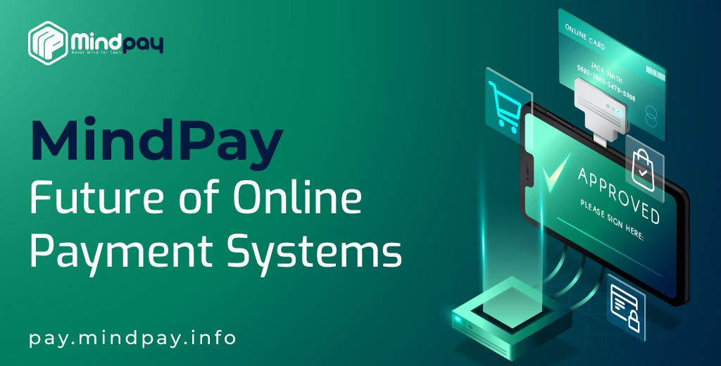 𝐌𝐢𝐧𝐝𝐏𝐚𝐲 — Future of Online Payment Systems. 𝐌𝐢𝐧𝐝𝐏𝐚𝐲 is accelerating the ...