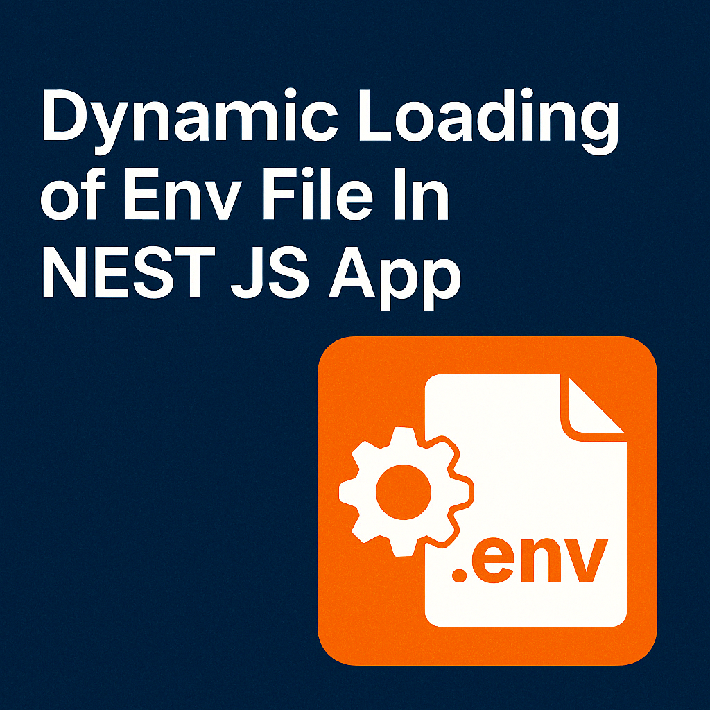 Dynamic Loading of Env File In NEST JS App | by Asim Mehmood | Apr, 2025 | Medium