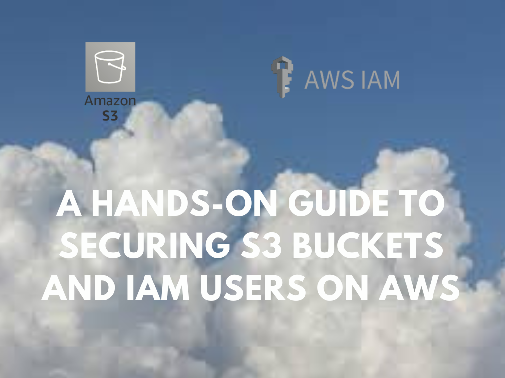 A Hands-On Guide To Securing S3 Buckets And IAM Users On AWS | by Ajiboso Adeola | Jul, 2025 ...