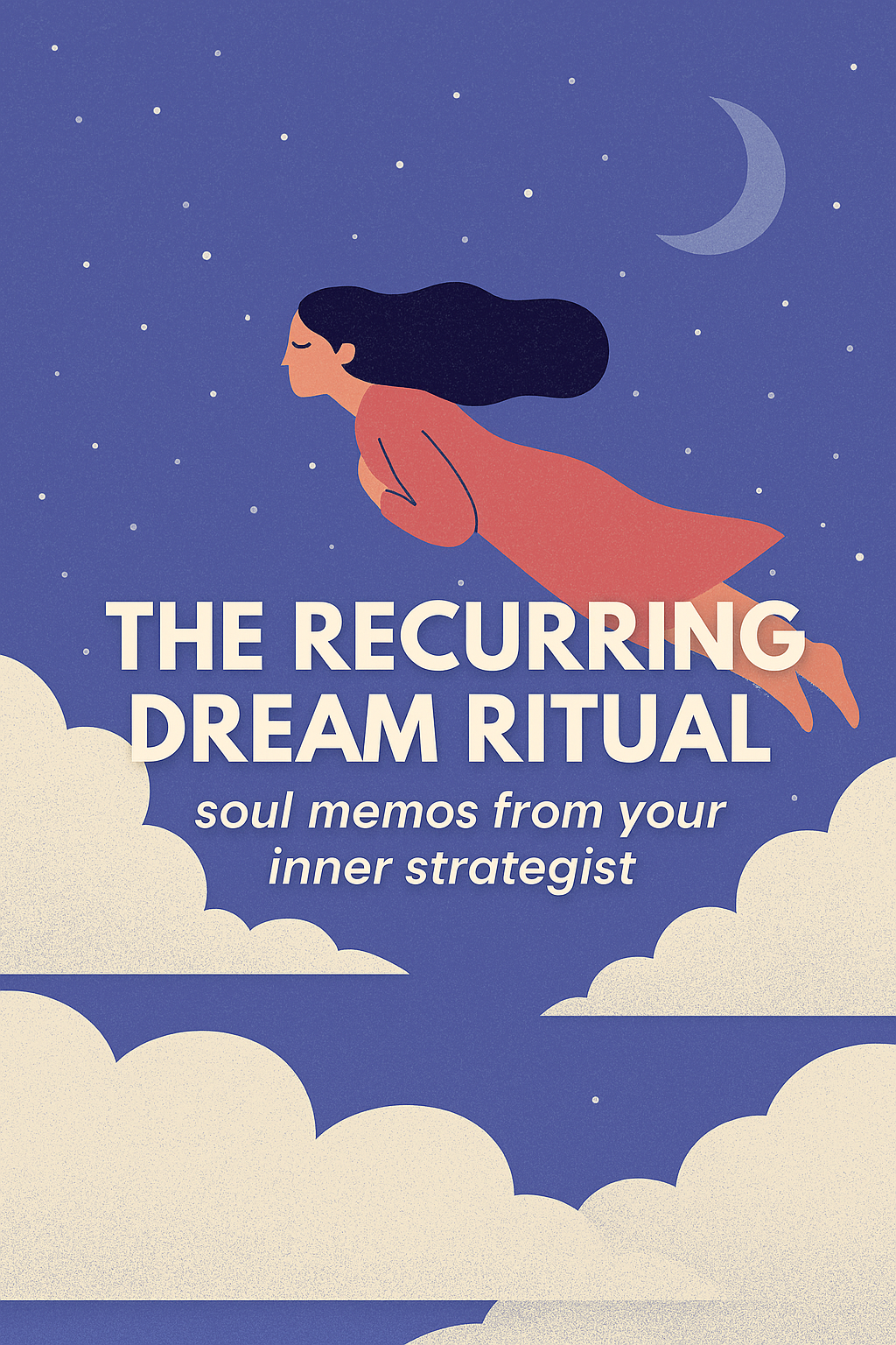 🌀 The Recurring Dream Ritual: Soul Memos from Your Inner Strategist ...