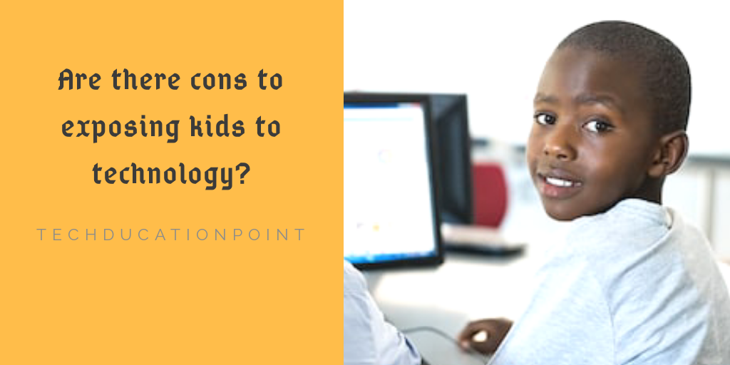 Are there Cons to Exposing Kids to Technology? | by Amarachi Johnson ...
