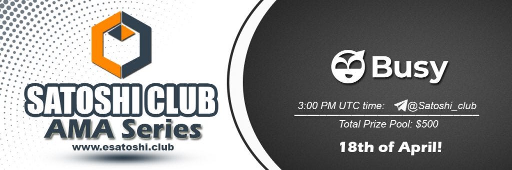 Busy x Satoshi Club AMA Recap from 18th of April | by Ing. Robert Michálek | BusyDAO | Medium