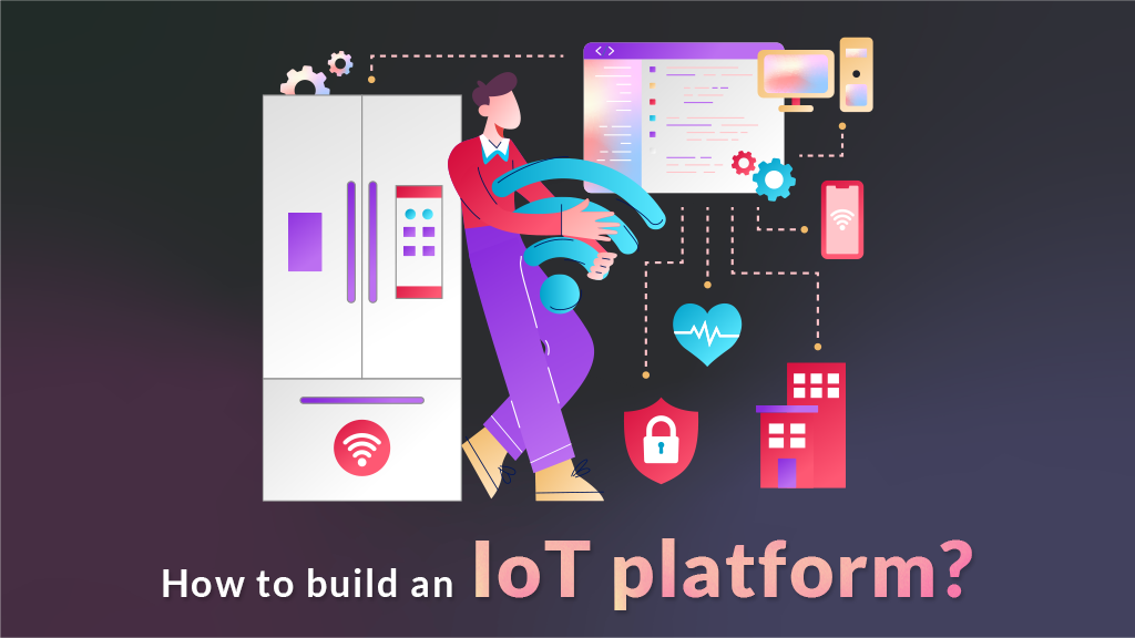 How to build your IoT Application from Scratch? An axess.ai Guide Pt 1 ...