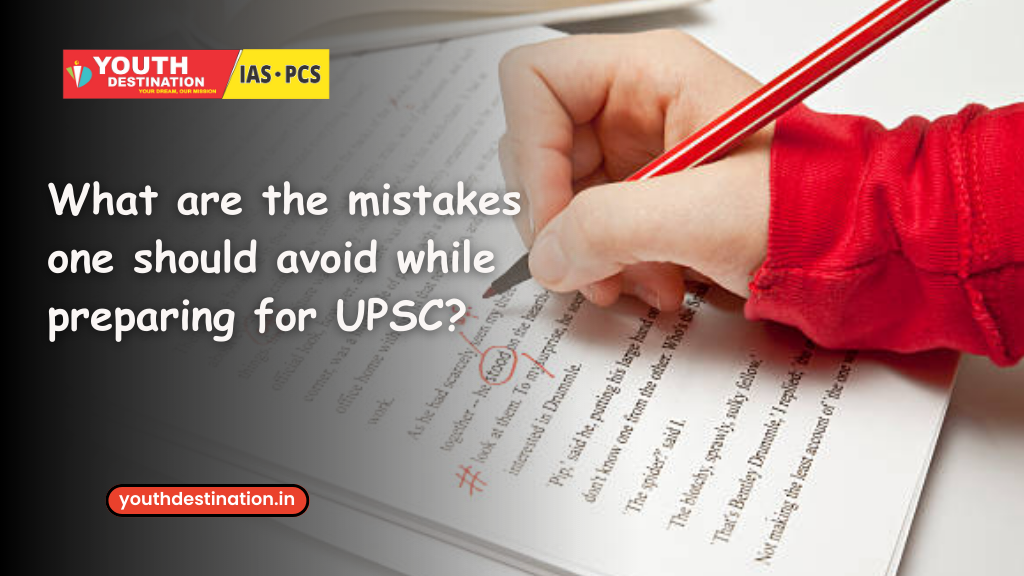 What are the mistakes one should avoid while preparing for UPSC? | by Youth Destination IAS ...