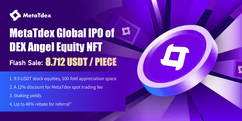 Enjoy DEX Angel NFT Airdrops Worth Millions of Dollars with MetaTdex’s ...