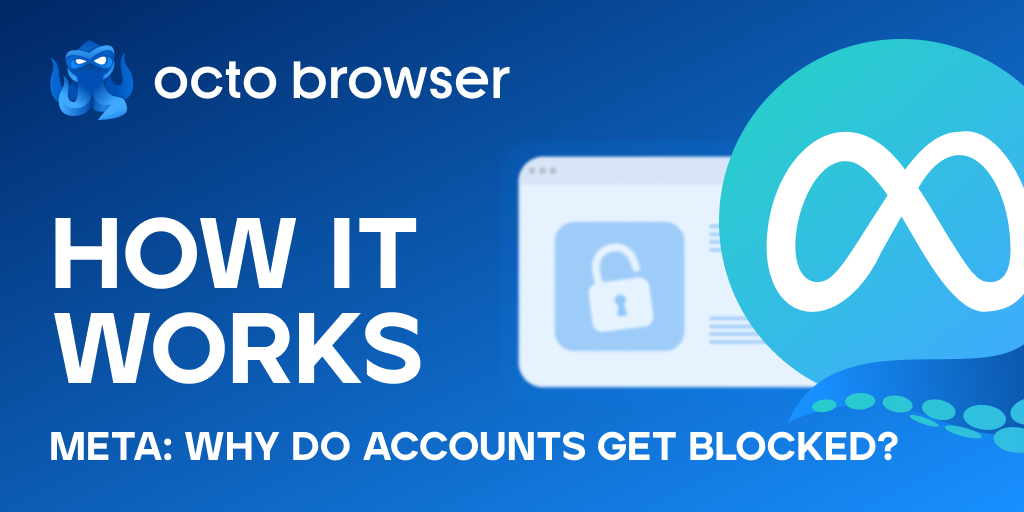 Why do Instagram and Facebook block users? | by Octo Browser | Medium