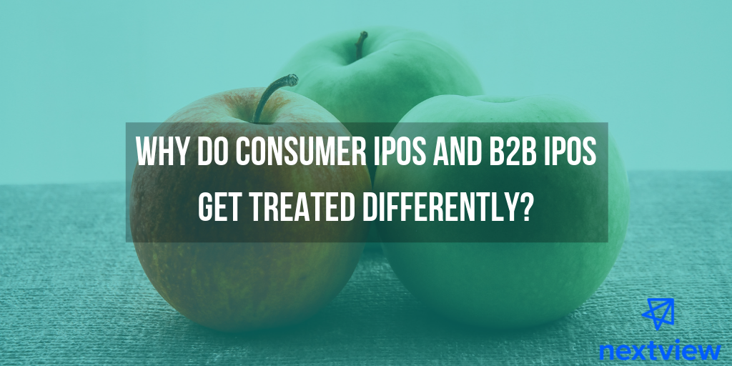 Why Do Consumer IPOs and B2B IPOs Get Treated Differently? — NextView ...