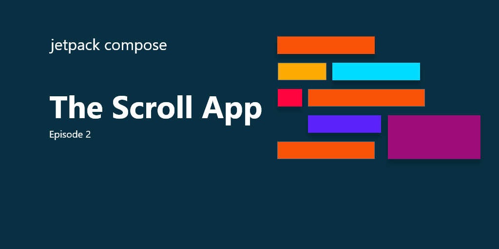Jetpack Compose Ep:2 — The Scroll App | by Akshay Sawant | Kotlin Mumbai | Medium