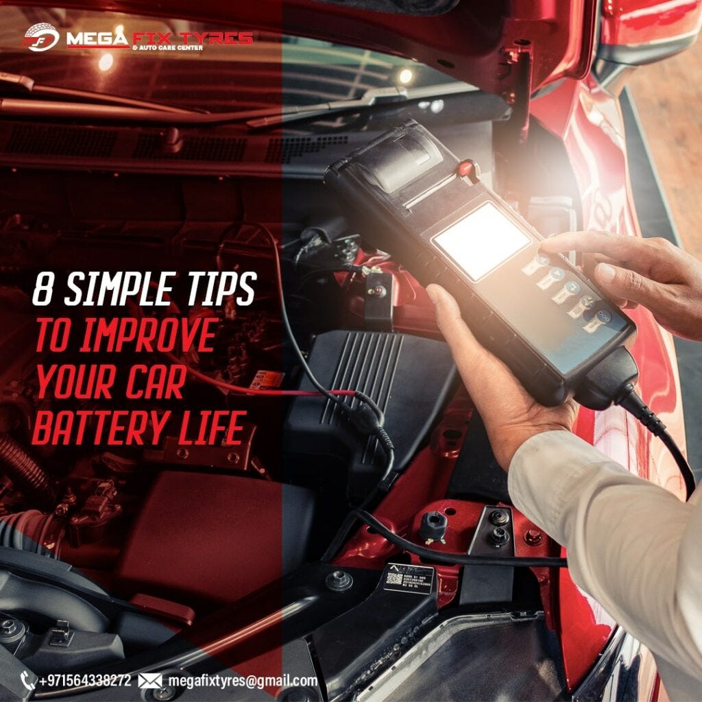 8 Simple Tips To Improve Your Car Battery Life | by Mega Fixtyres Dubai ...