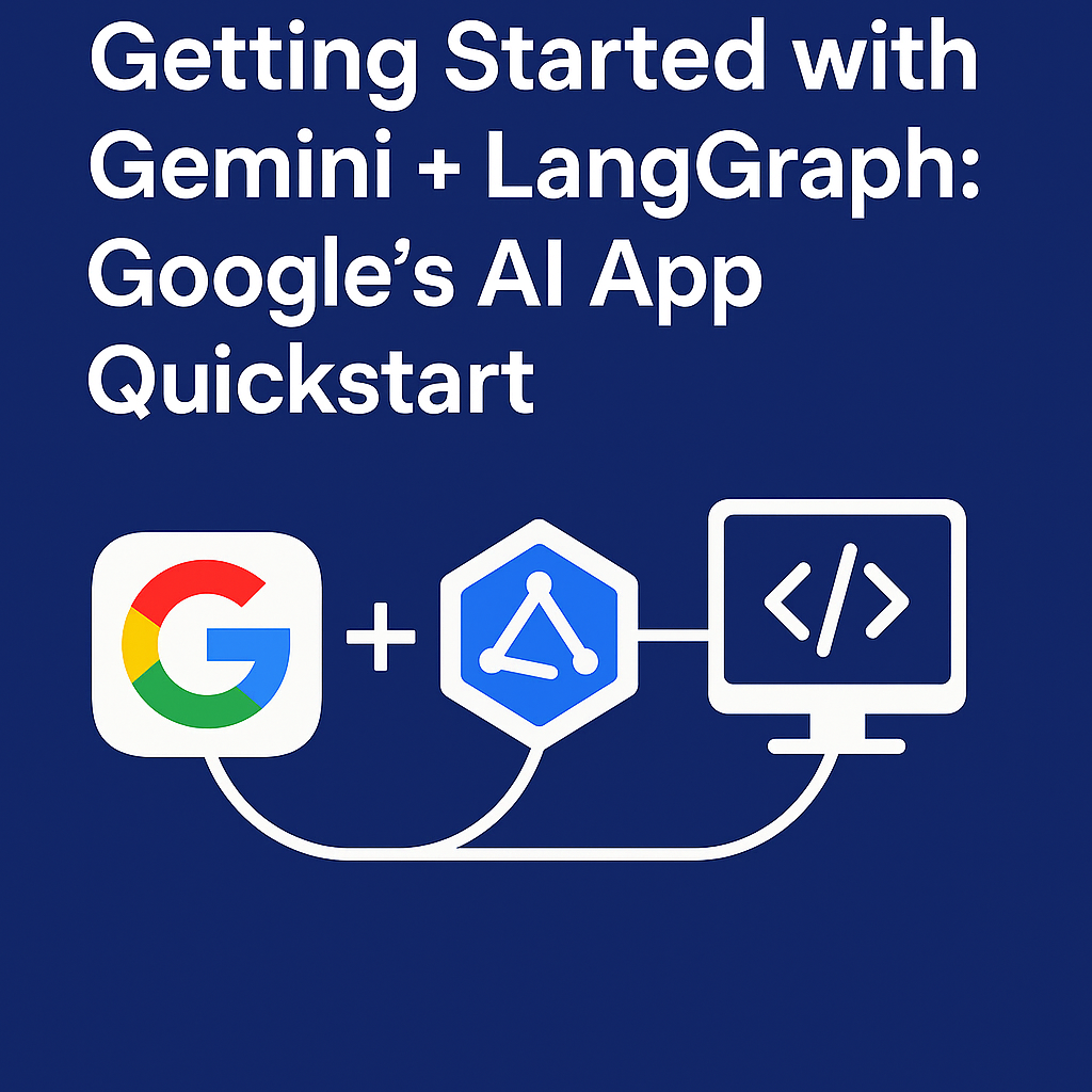 🔗 Getting Started with Gemini + LangGraph: Google’s AI App Quickstart | by Nishit Maheta | Medium