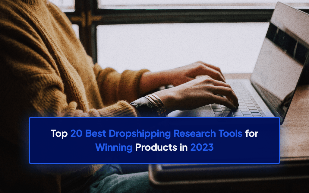 Top 7 Winning Product Research Tools Include Dropship.Io: Boost Sales ...