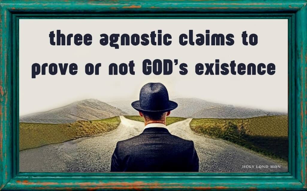 THREE AGNOSTIC CLAIMS TO PROVE GOD’S EXISTENCE, OR NOT | by code2GOD ...