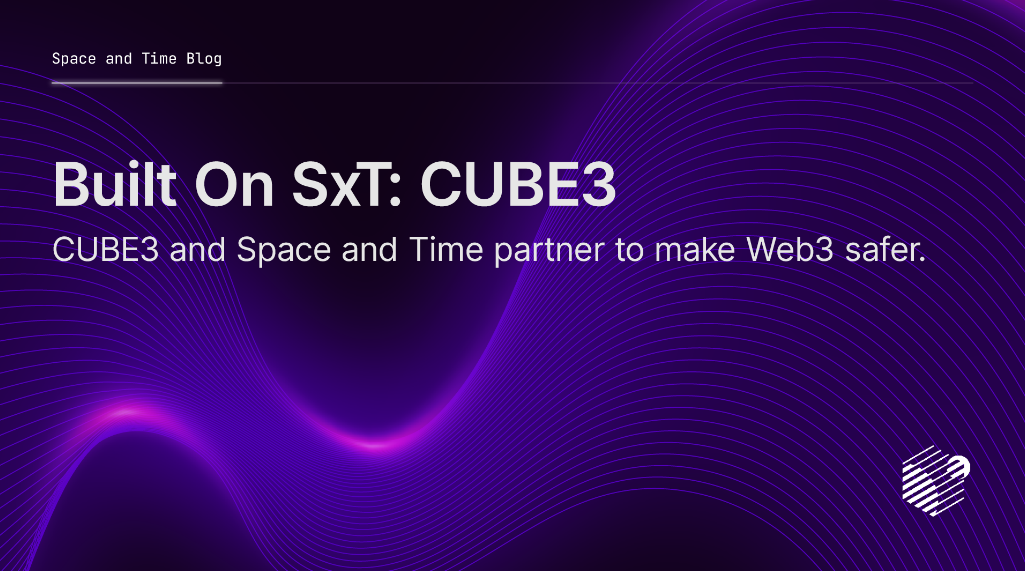 Построено на SxT: CUBE3. CUBE3 и Space and Time сотрудничают… | by New Trader | Medium