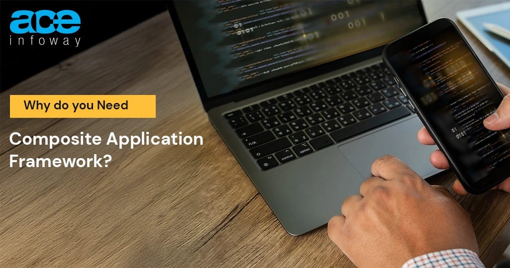 The Ultimate Guide to Composite Application Framework for Your Business ...