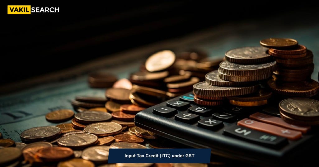 Chapter 6: Input Tax Credits: Maximizing Your Returns | by Harish Raj | Apr, 2024 | Medium