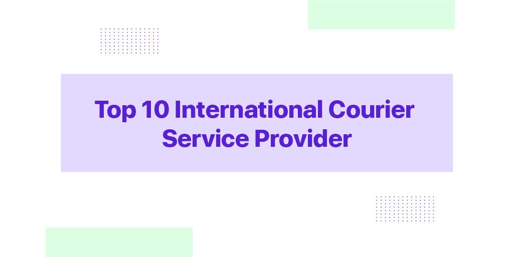 Top 10 International Courier Service Provider | by Aayushi Sharawat ...