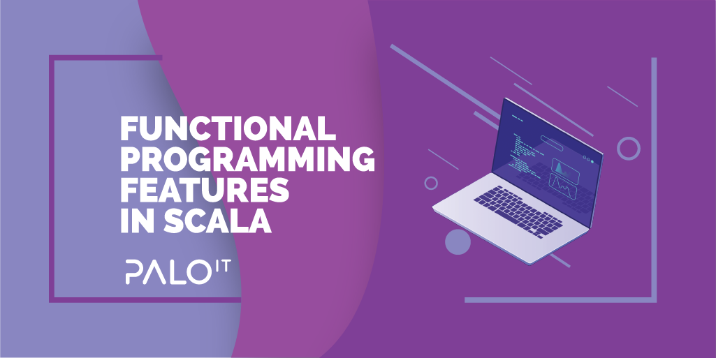 Functional Programming Features in Scala | by Kevin Lawrence | PALOIT ...