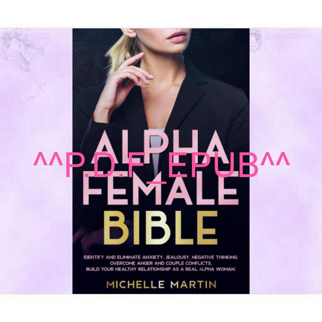 (Download) PDF Alpha Female Bible: Identify and Eliminate Anxiety ...