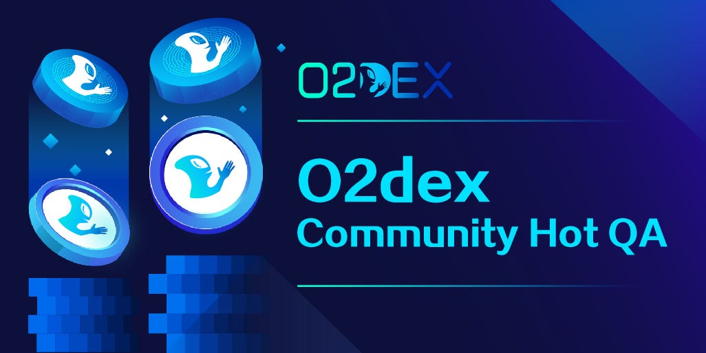 O2dex Community Hot QA. When will O2dex be launched? | by O2_DEX | Medium