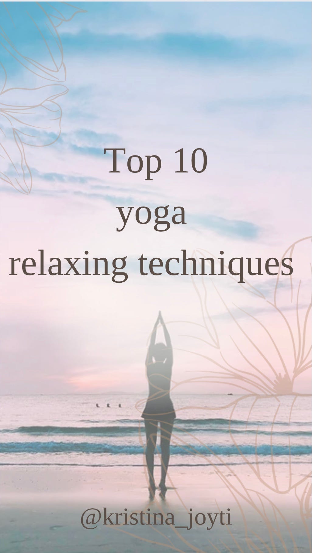 Top 10 yoga relaxing techniques | by Kristina_joyti | Medium