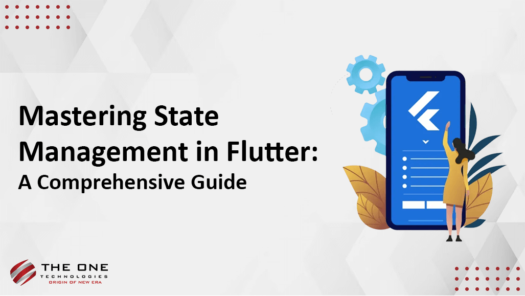 Mastering State Management in Flutter: A Comprehensive Guide | by Assar Developer | Apr, 2024 ...