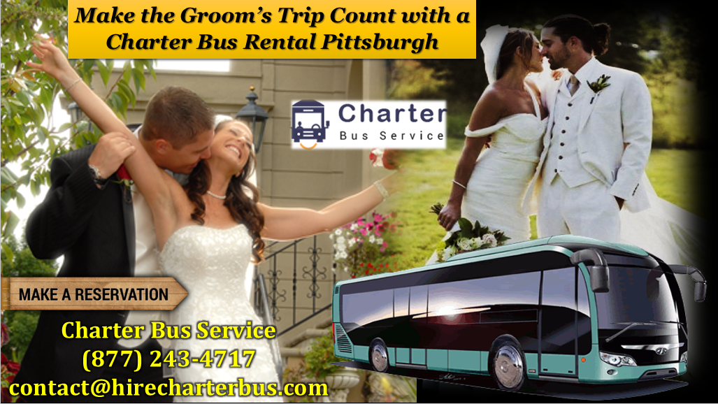 Make the Groom’s Trip Count with a Charter Bus Rental Pittsburgh | by ...