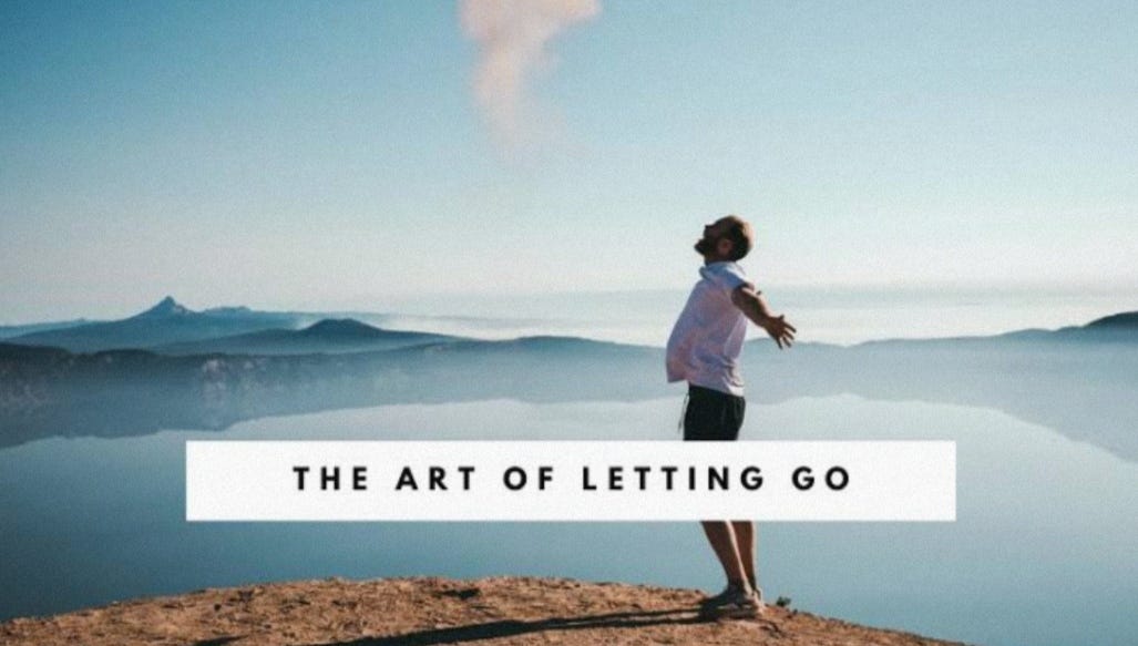 The Art of Letting Go: How to Release What No Longer Serves You | by ...