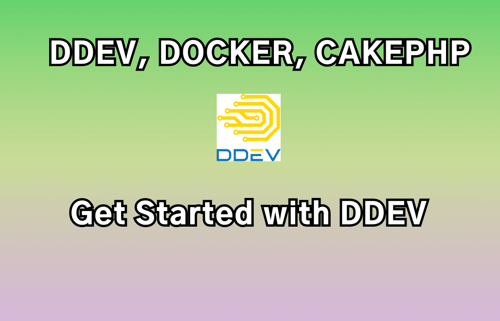 Get Started with DDEV — Docker for CakePHP, NodeJS, Python | by Zidane | Medium