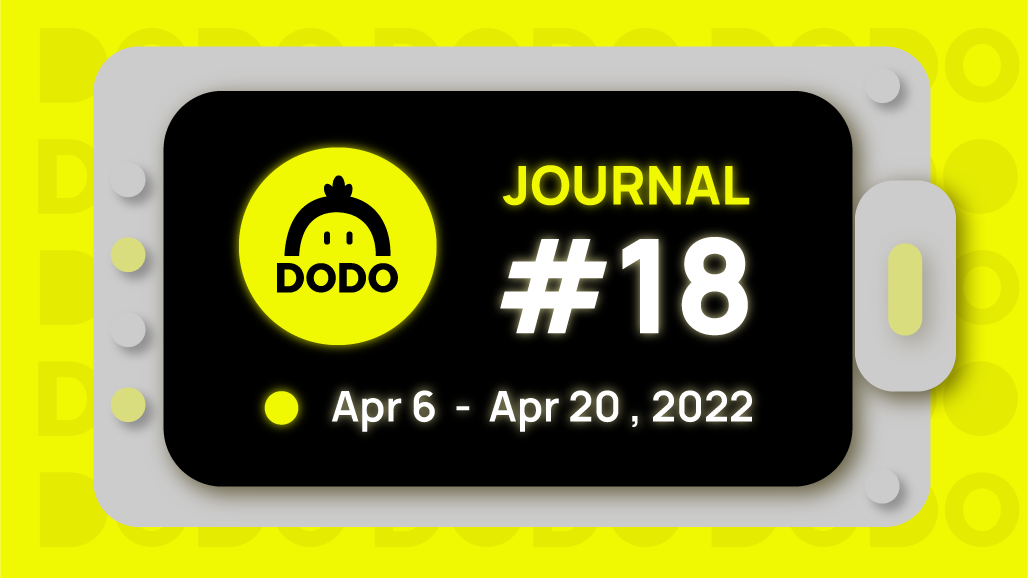 The DODO Journal #18 (Apr 6, 2022 — Apr 20, 2022) | by DODO | DODO