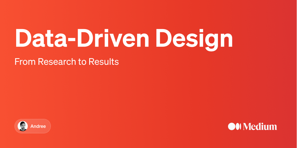 From Research to Results: Creating Impactful UX with Data-Driven Design ...