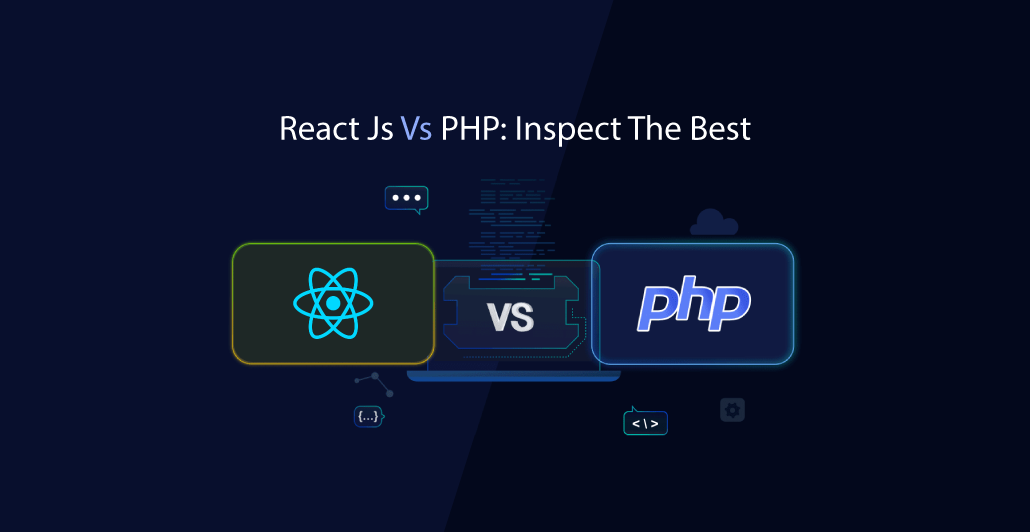 React Js Versus PHP: Inspect The Best | by Bigscal Technologies | Medium