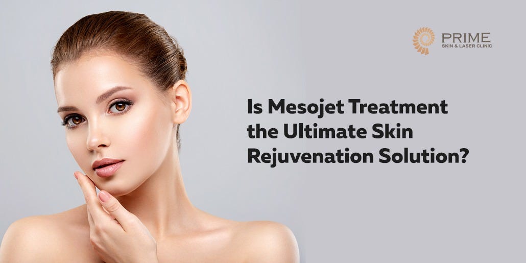 IS MESOJET TREATMENT THE ULTIMATE SKIN REJUVENATION SOLUTION? | by ...