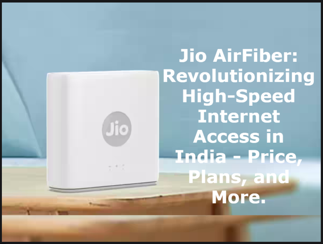 ⚡ Jio AirFiber: Revolutionizing High-Speed Internet Access in India ...