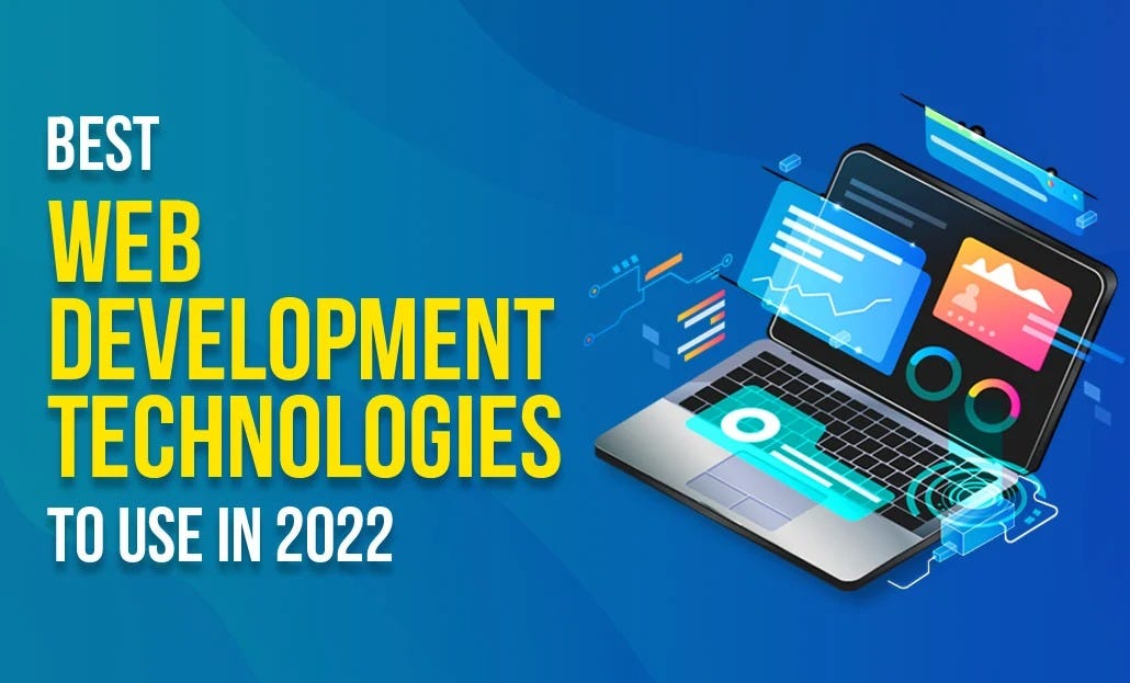 TOP 10 Web Development Technologies to build a website In 2022 | by ...