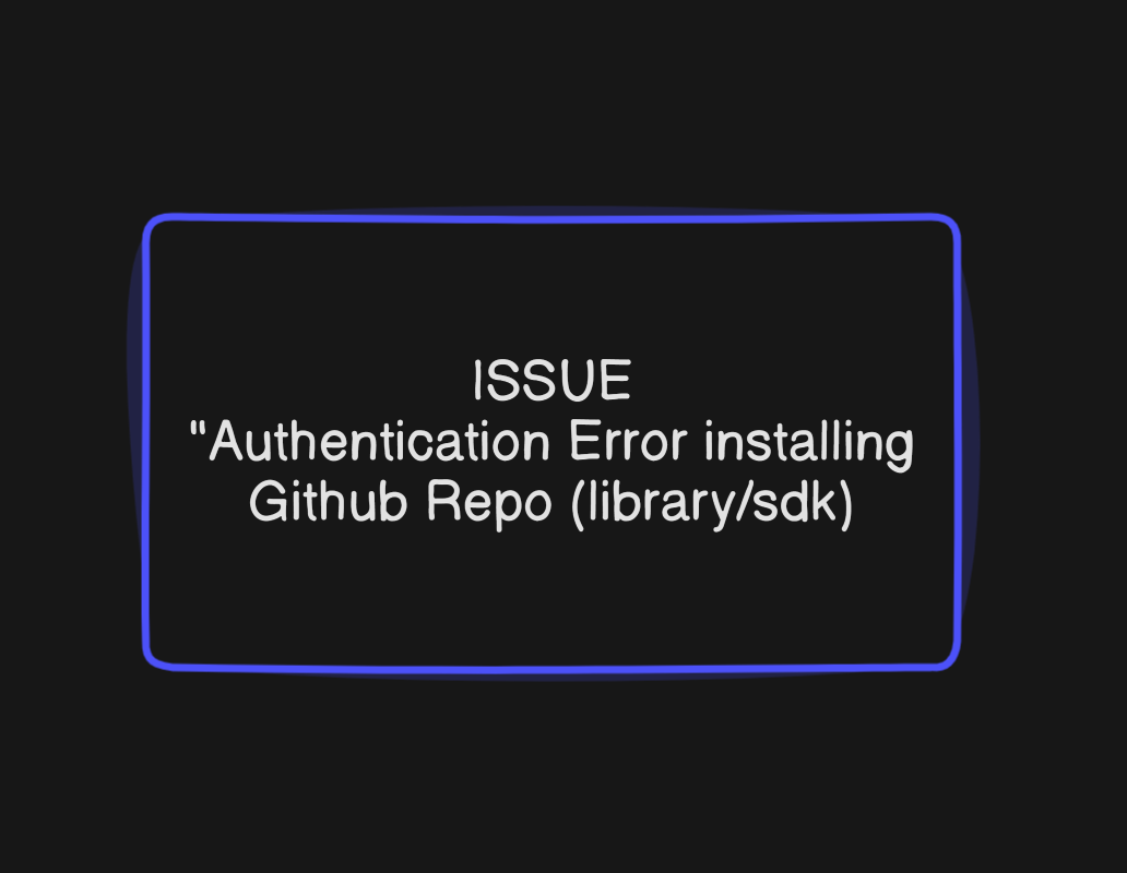 Issue: Error installing Github Repo (library/sdk) | by Shahwar Alam Naqvi | Aug, 2024 | Medium