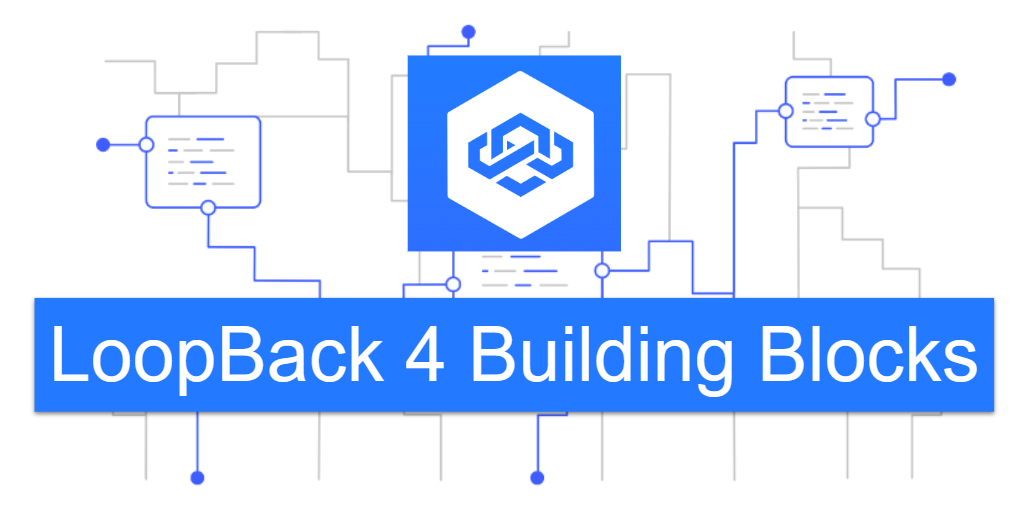 LoopBack 4 Building Blocks. In the previous article we discussed… | by Madhava Kumar Ippili | Medium
