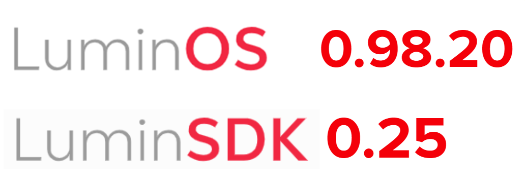 About Lumin OS 0.98.20 and Lumin SDK 0.25 (super simplified version ...