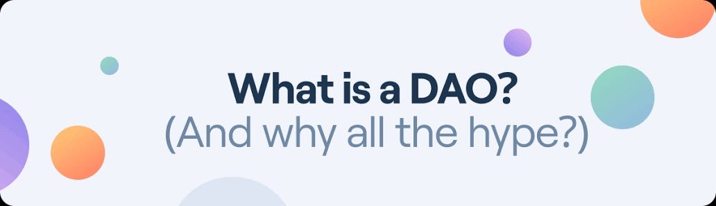 What exactly is a DAO ?. Are you a newbie in this space or… | by ...