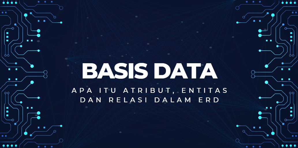 Apa itu atribut, entitas dan relasi dalam ERD | by Devi Apriyanti | Medium