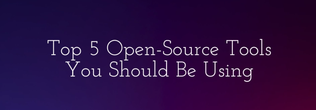 Top 5 Open-Source Tools Every Developer Should Try in 2025 | by Satyabrata Mohanty | PYVERSE ...