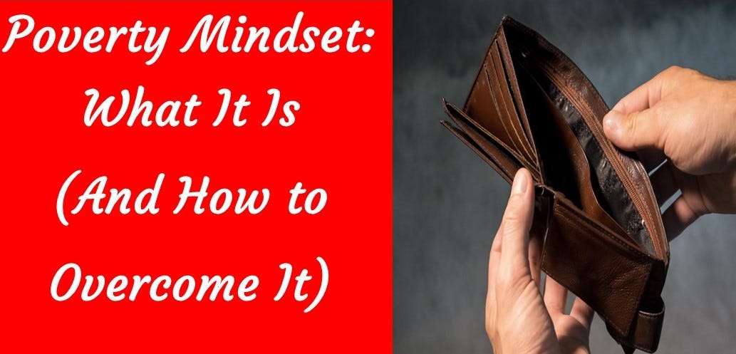 Poverty Mindset: What It Means (and How to Overcome It) | by William Opar | Medium