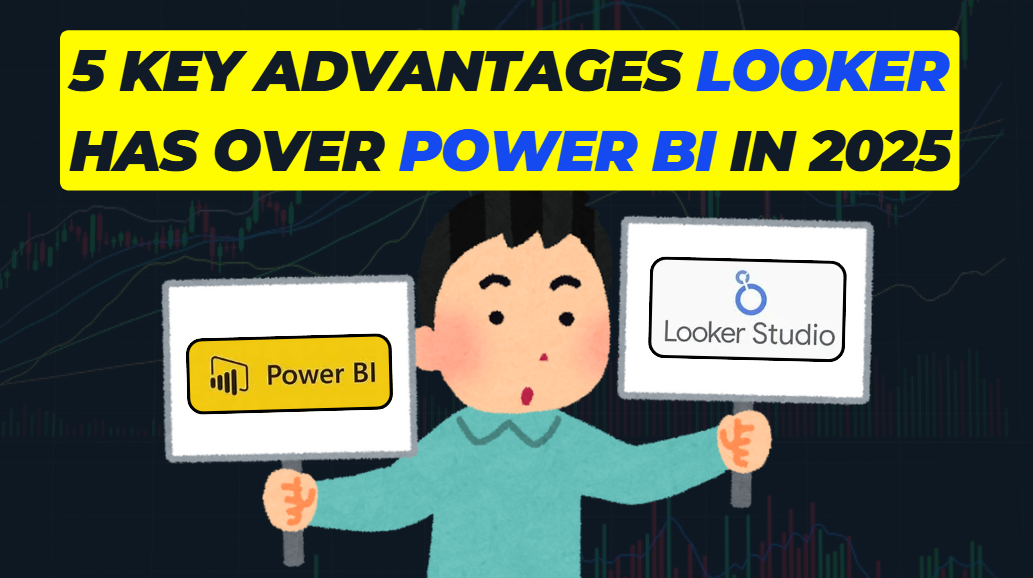 5 Key Advantages Looker Has Over Power BI in 2025 | by Anurodh Kumar | LearnAIforproft.com | May ...